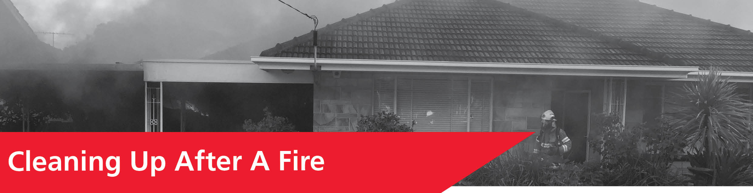 Cleaning up after a fire | Metropolitan Fire Service